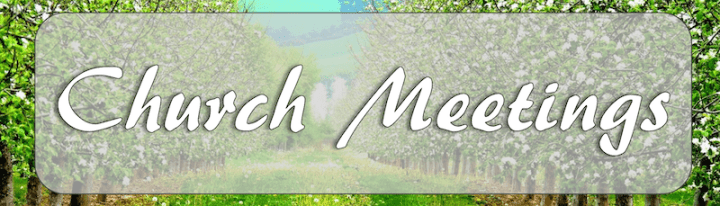 All about Church Meetings - Bluntisham Baptist Church
